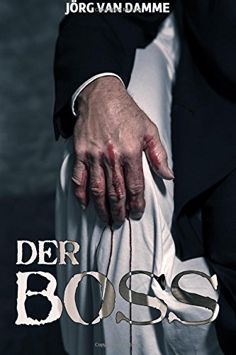 Amazon.com: Der Boss: Kriminalroman (German Edition): 9781530433674 ...