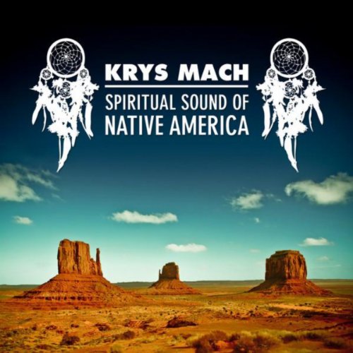Amazon.co.jp: Spiritual Sound of Native America : Krys Mach: デジタルミュージック