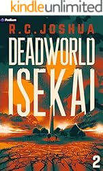 Amazon.com: Deadworld Isekai: A Sci-Fi LitRPG Adventure eBook : Joshua, R. C.: Kindle Store