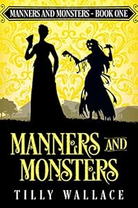 Manners and Monsters - Kindle edition by Wallace, Tilly. Romance Kindle eBooks @ Amazon.com.