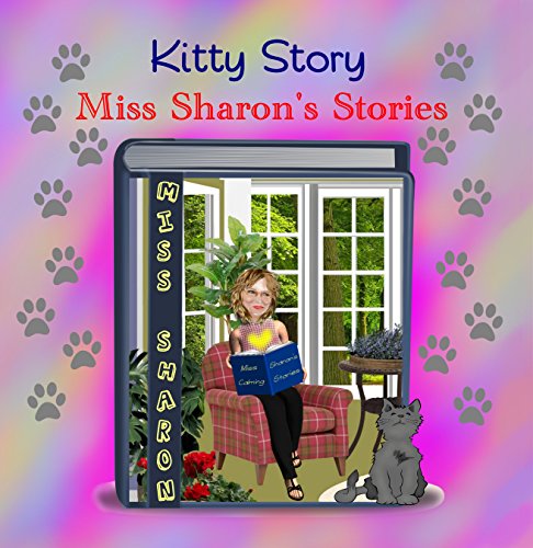 Kitty Story: Miss Sharon's Stories eBook : Sharon, Miss: Amazon.in ...