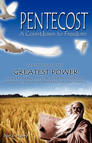 Pentecost: A Countdown to Freedom: Haney, Don E.: 9780981919577: Amazon ...