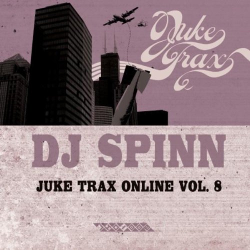 Amazon.com: Juke Trax Online Vol. 8 [Explicit] : DJ Spinn: Digital Music