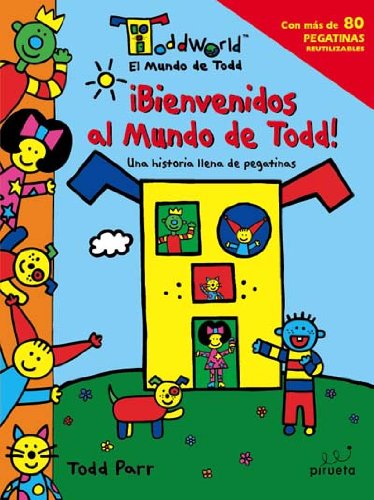 BIENVENIDO AL MUNDO DE TODD! (Spanish Edition): TODD PARR ...