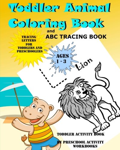 Toddler Animal Coloring Book and ABC Tracing Book: Tracing Letters for ...