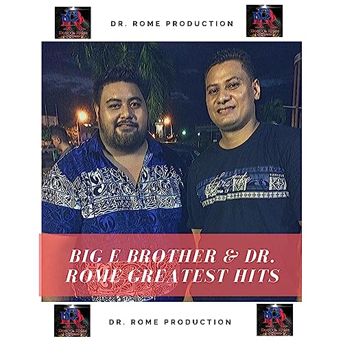Big E Brother & Dr. Rome Greatest Hits von Eric Niu Vili and Dr. Rome ...