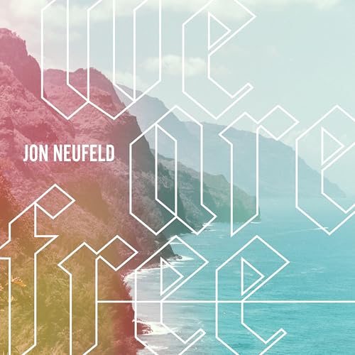 Amazon.com: We Are Free : Jon Neufeld: Digital Music