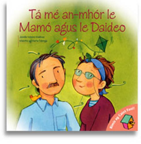 Ta me an-mhor le Mamo agus le Daideo: Moore-Mallinos, Jennifer ...