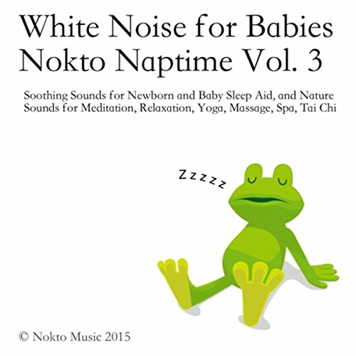 White Noise for Babies: Nokto Naptime, Vol. 3 by Nokto Music on Amazon ...