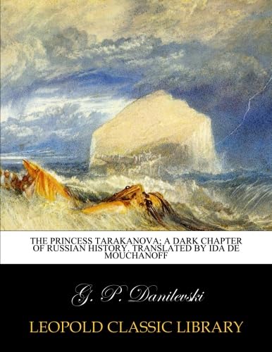 Amazon.com: The Princess Tarakanova; a dark chapter of Russian history ...