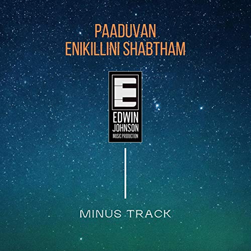 PAADUVAN ENIKILLINI SHABTHAM (MINUS TRACK) de Edwin Johnson en Amazon ...
