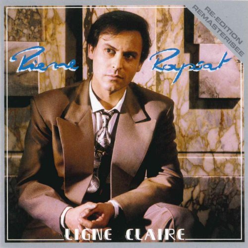 Play Ligne claire (Edition remasterisée) by Pierre Rapsat on Amazon Music