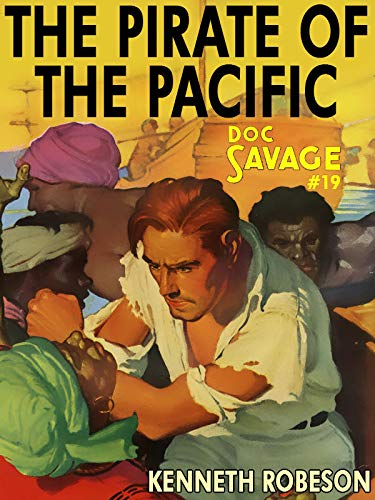 Pirate of the Pacific: Doc Savage #19 eBook : Robeson, Kenneth: Amazon ...