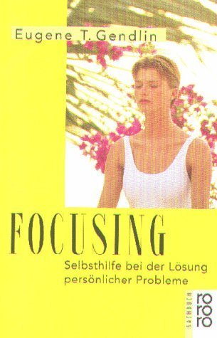 Focusing. by Eugene T. Gendlin (1998-09-30): Eugene T. Gendlin: Amazon ...