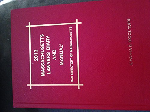 2013 Massachusetts Lawyers Diary and Manual: Johanna D. Drooz Yoffie ...