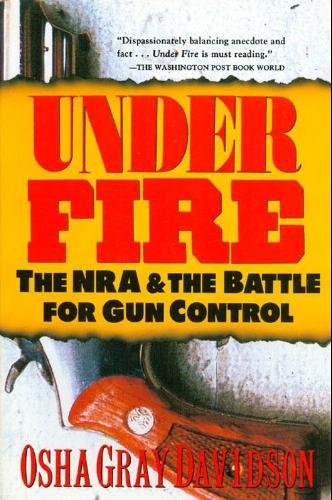 Under Fire: The Nra and the Battle for Gun Control: Davidson, Osha Gray ...