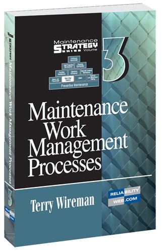 Maintenance Strategy Series Volume 3 - Maintenance Work Management ...