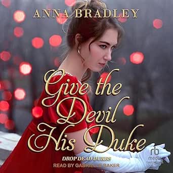 Amazon.com: Give the Devil His Duke: Drop Dead Dukes, Book 1 (Audible Audio Edition): Anna ...
