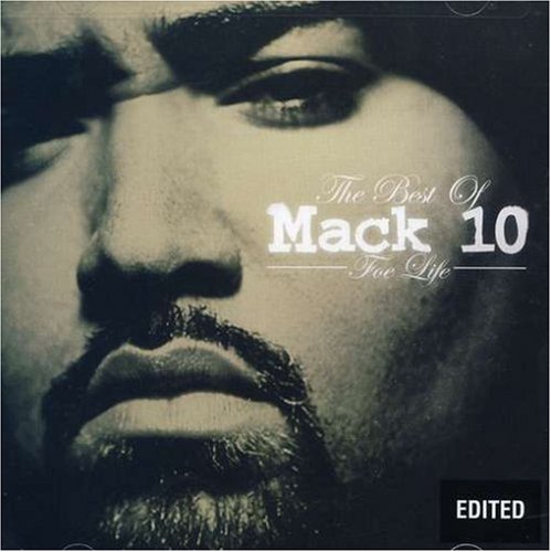 Mack 10 - Mack 10 Foe Life: The Best of Mack 10 - Amazon.com Music