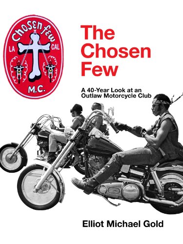 The Chosen Few: A 40-Year Look at an Outlaw Motorcycle Club - Kindle ...