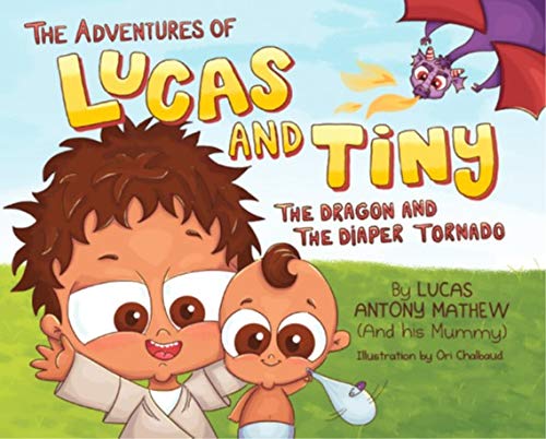 The Adventures of Lucas and Tiny: The Dragon and The Diaper Tornado ...