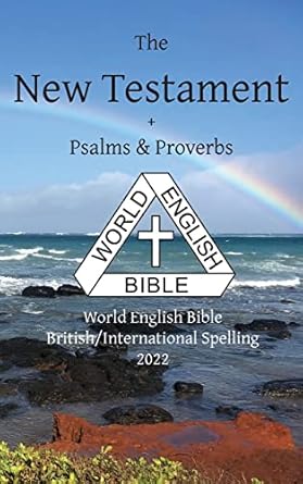New Testament + Psalms & Proverbs World English Bible British ...