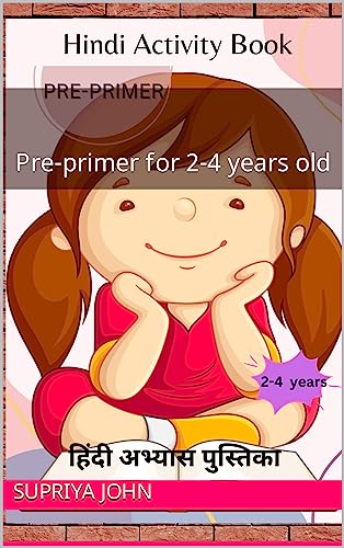 Hindi Activity Book: Pre-primer for 2-4 years old (Hindi Edition) eBook ...