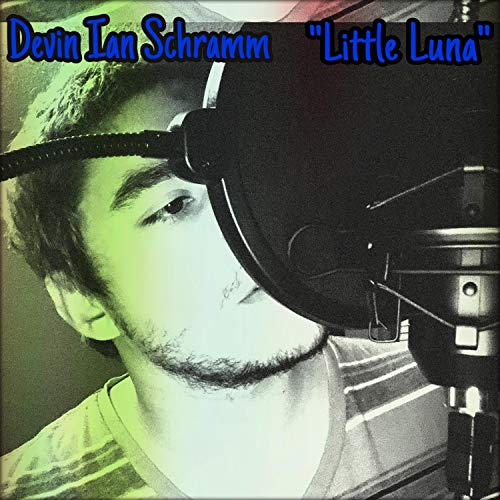 Play Little Luna by Devin Ian Schramm on Amazon Music