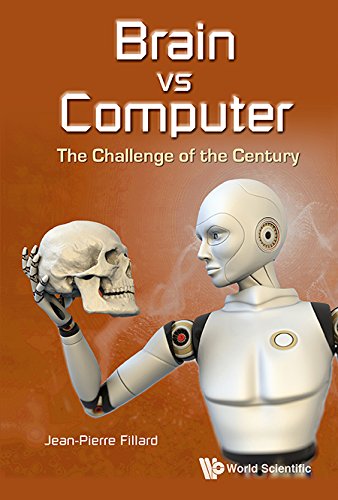 Brain Vs Computer: The Challenge Of The Century eBook : Jean-pierre ...