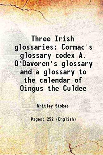 Amazon.in: Buy Three Irish glossaries Cormac's glossary codex A. O ...