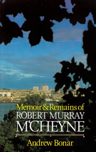 Memoir and Remains of R.M. M'Cheyne: Andrew Bonar: 9780851510842 ...