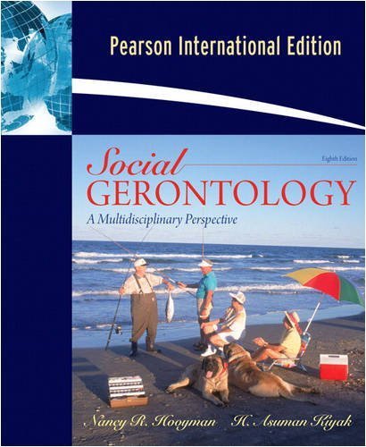 Social Gerontology: A Multidisciplinary Perspective - Eighth Edition ...