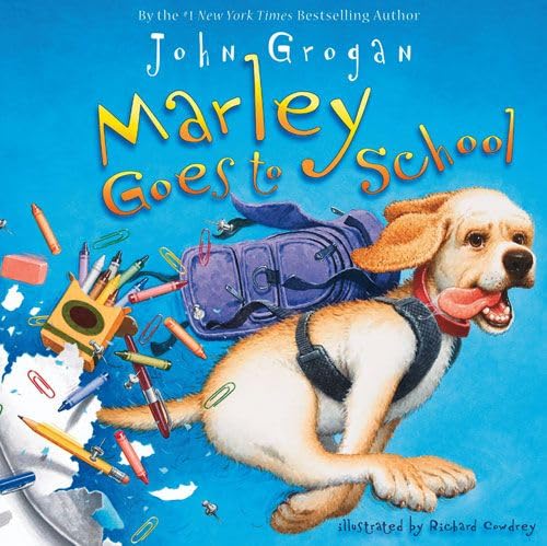 Marley Goes to School: John Grogan: 9780007318780: Amazon.com: Books