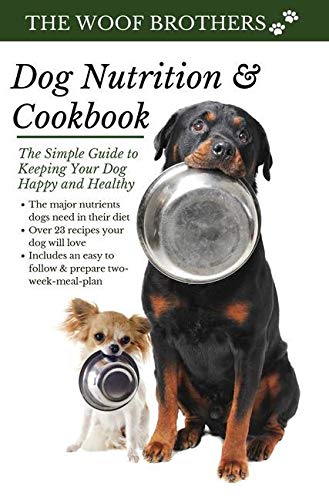 Buy Dog Nutrition and Cookbook: The Simple Guide to Keeping Your Dog ...