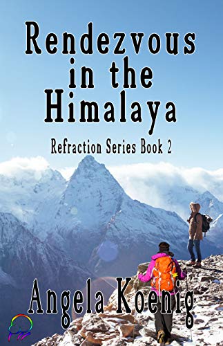 Rendezvous in the Himalaya (Refraction Book 2) eBook : Koenig, Angela ...