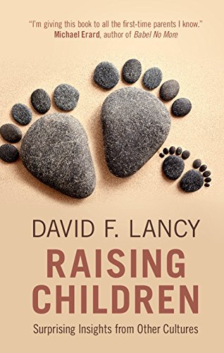 Raising Children: Surprising Insights from Other Cultures eBook : Lancy ...