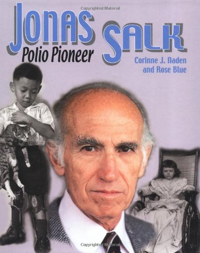 Jonas Salk: Polio Pioneer (Gateway Biographies): Naden, Corinne J ...