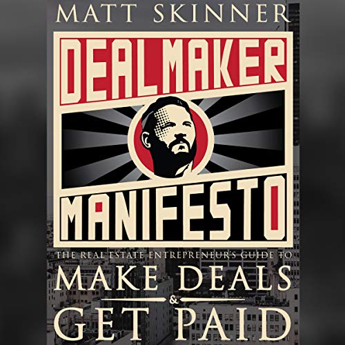 Amazon.com: DealMaker Manifesto: The Real Estate Entrepreneur's Guide ...
