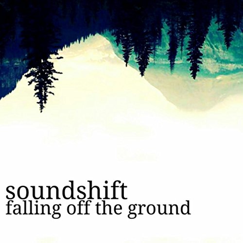 Amazon Music - SoundshiftのFalling off the Ground - Amazon.co.jp