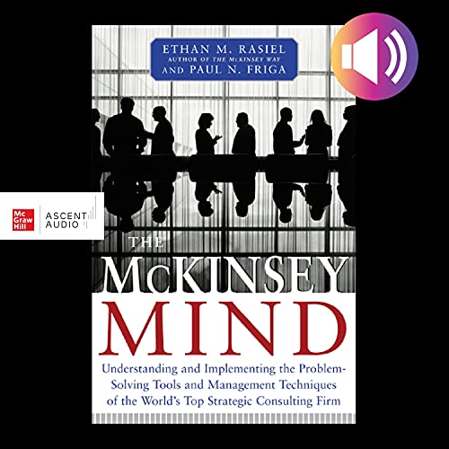 McKinsey Mind (Audio Download): Ethan M. Rasiel, Paul N. Friga, Marc ...