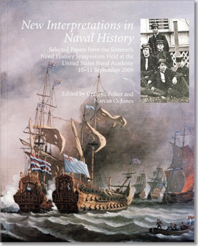 New Interpretations In Naval History: Selected Papers From The ...