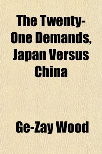 The Twenty-One Demands, Japan Versus China : Amazon.in: Books