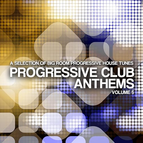 Play Progressive Club Anthems Vol. 6 by VARIOUS ARTISTS on Amazon Music