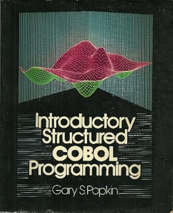Introductory Structured Cobol Programming: Gary S. Popkin ...