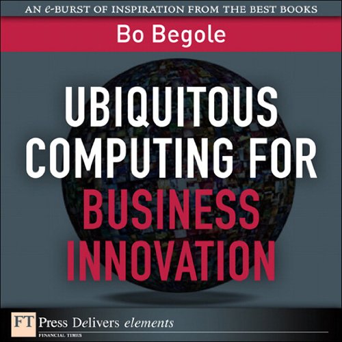 Ubiquitous Computing for Business Innovation eBook : Begole, Bo: Amazon ...