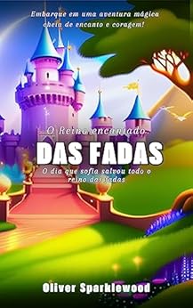 Amazon.com.br eBooks Kindle: O Reino Encantado das fadas - Livro Infantil de fantasia ...