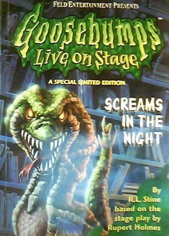 GOOSEBUMPS LIVE ON STAGE: SCREAMS IN THE NIGHT: R. L. Stine, Rupert ...