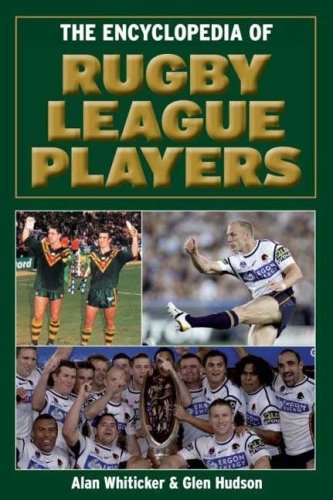 The Encyclopedia of Rugby League Players: Alan Whiticker: 9781877082931 ...