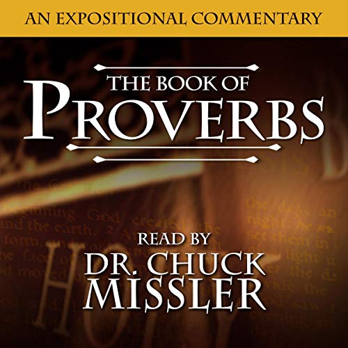 Amazon.com: Proverbs (Audible Audio Edition): Dr. Chuck Missler, Chuck ...