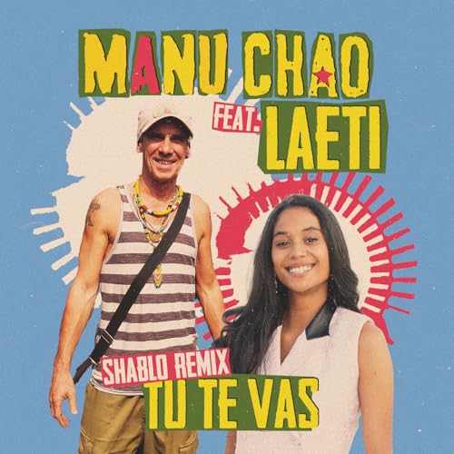 Play Tu Te Vas (Shablo Version) by マヌー・チャオ & Laeti on Amazon Music